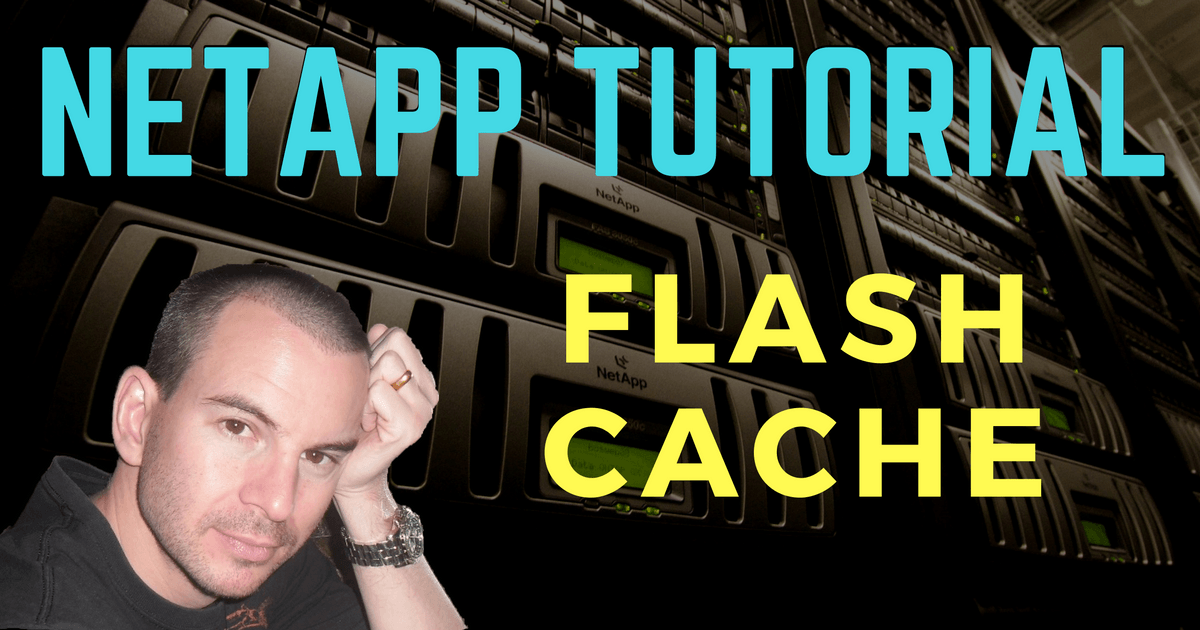 Flash Cache Tutorial - NetApp VST (Virtual Storage Tier) - FlackBox
