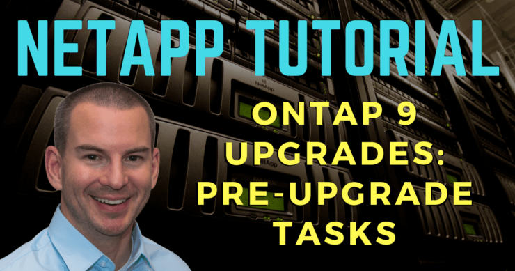 NetApp ONTAP 9 Upgrades Tutorial - FlackBox