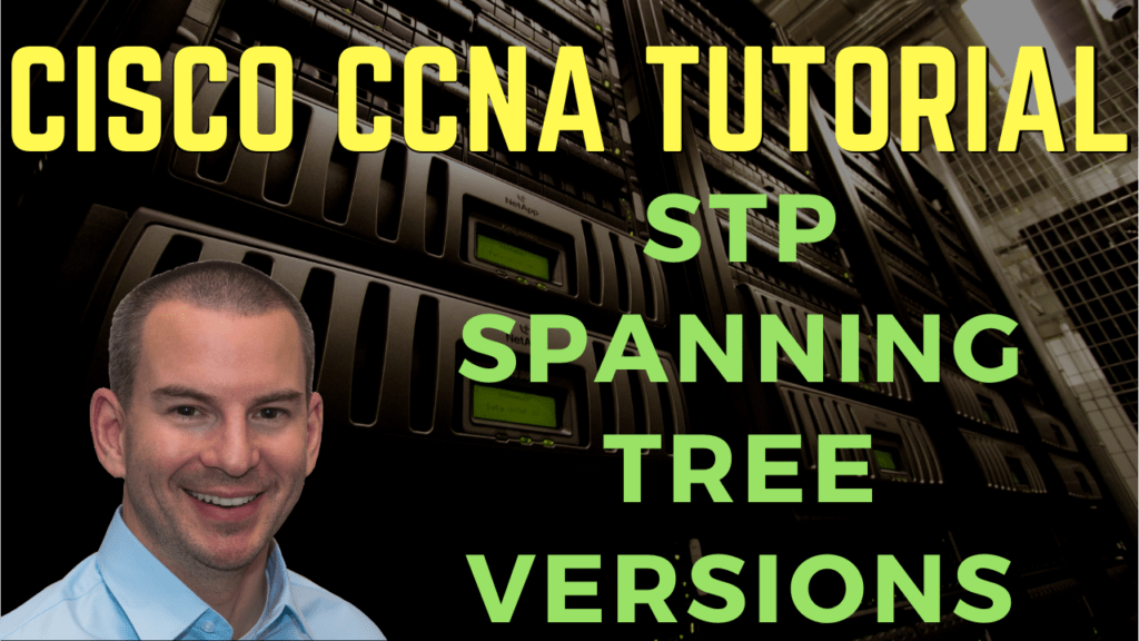 Cisco STP Spanning Tree Versions - FlackBox