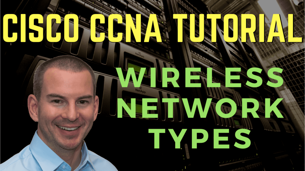 Cisco Wireless Network Types - FlackBox