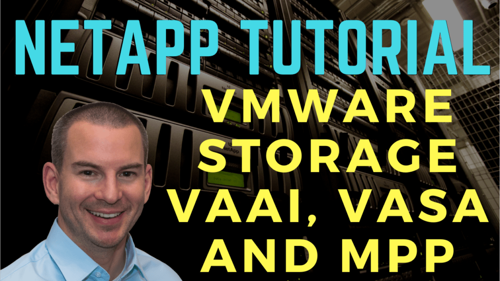 NetApp VMware Storage - VAAI, VASA, and MPP - FlackBox